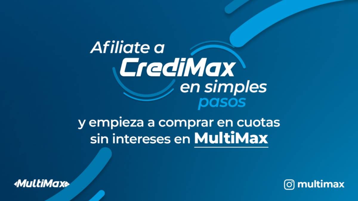 Pasos para afiliarte a CrediMax y comprar sin intereses en MultiMax